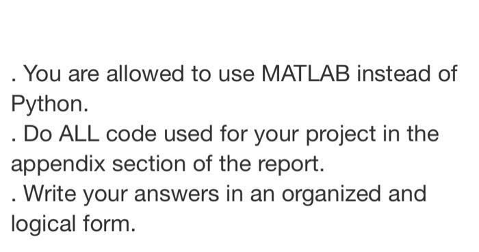 Solved You are allowed to use MATLAB instead of Python. . Do | Chegg.com