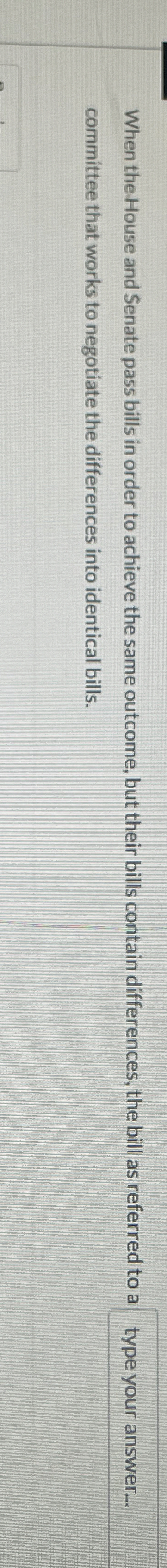 Solved When the House and Senate pass bills in order to | Chegg.com