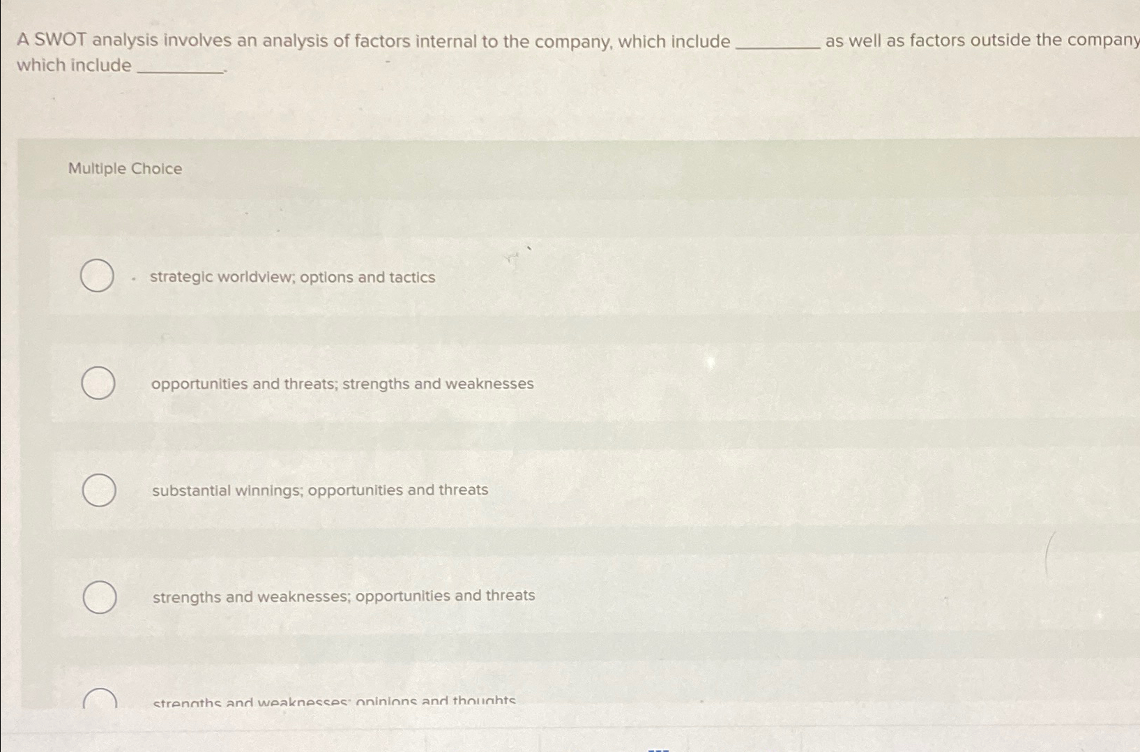 Solved A SWOT analysis involves an analysis of factors | Chegg.com