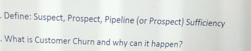 Solved - Define: Suspect, Prospect, Pipeline (or Prospect) | Chegg.com