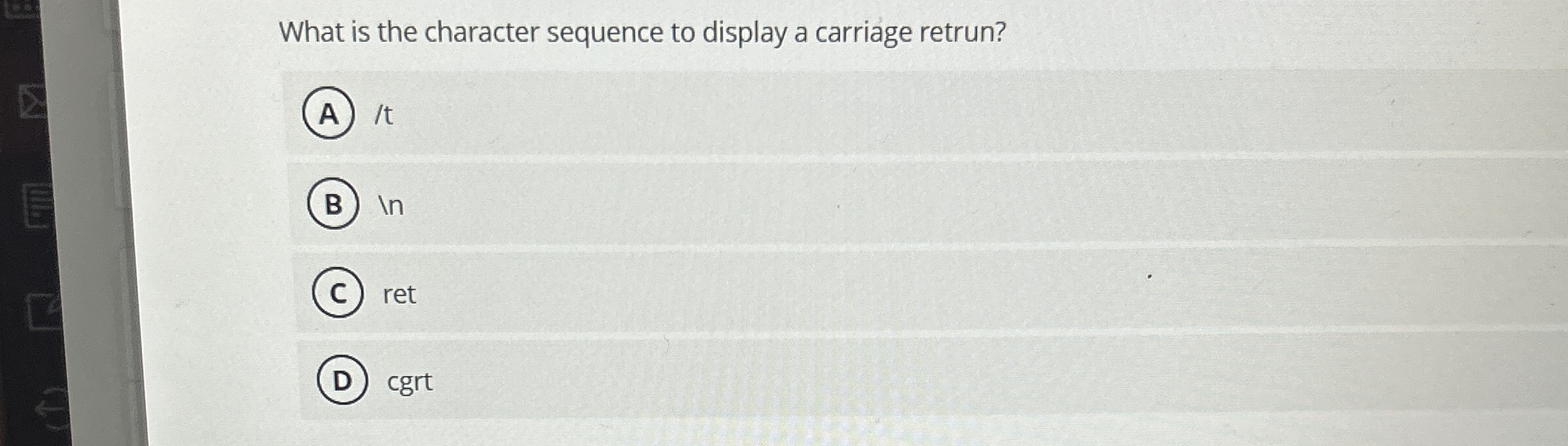 Solved What is the character sequence to display a carriage | Chegg.com