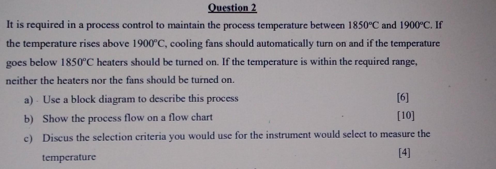 Solved Question 2 It is required in a process control to | Chegg.com