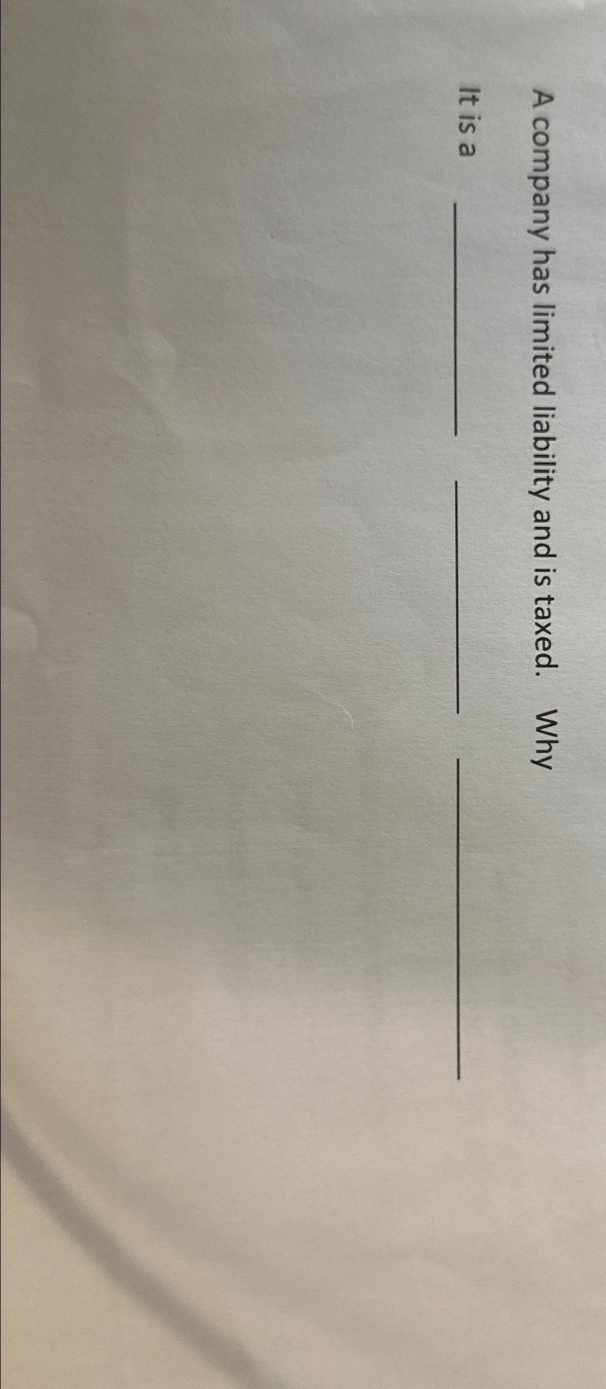 Solved A company has limited liability and is taxed. WhyIt | Chegg.com