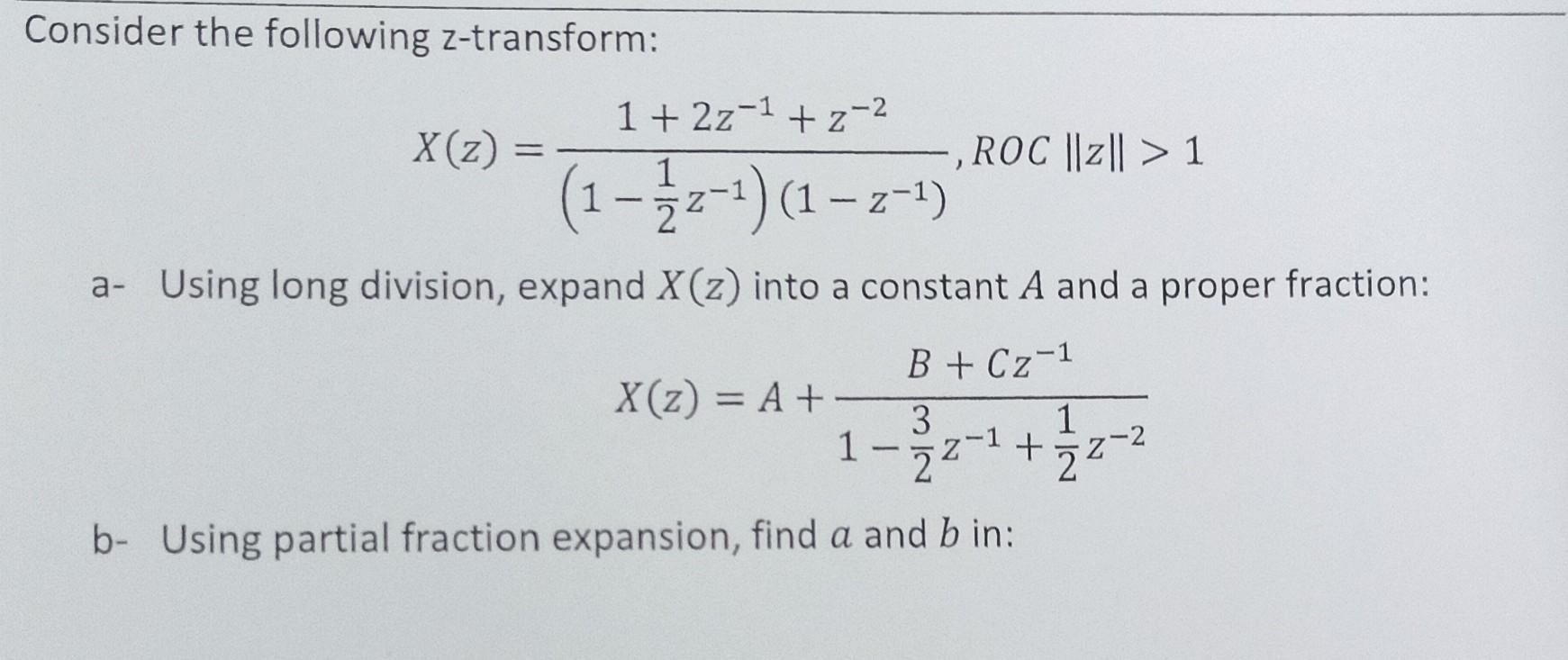 Solved Consider the following z-transform: 1 + 2z-1 + z-2 | Chegg.com