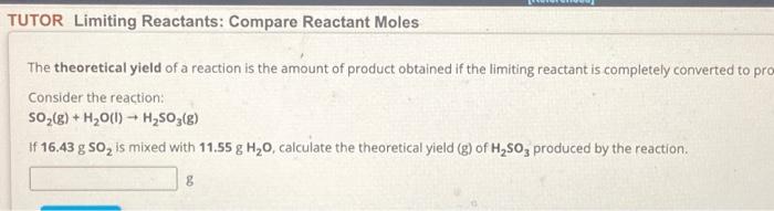 Solved TUTOR Limiting Reactants: Compare Reactant Moles The | Chegg.com