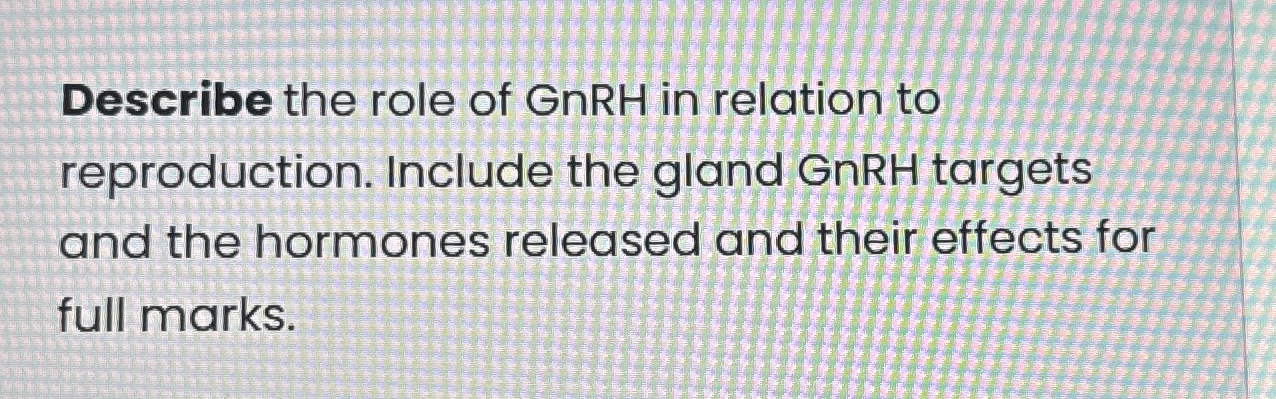Solved Describe the role of GnRH ﻿in relation to | Chegg.com