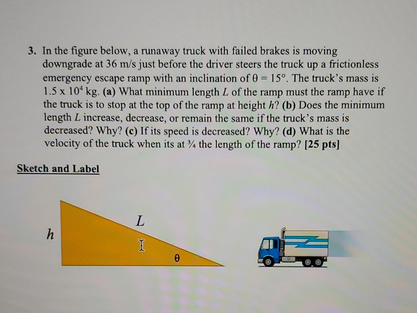 Solved 3. In the figure below, a runaway truck with failed | Chegg.com