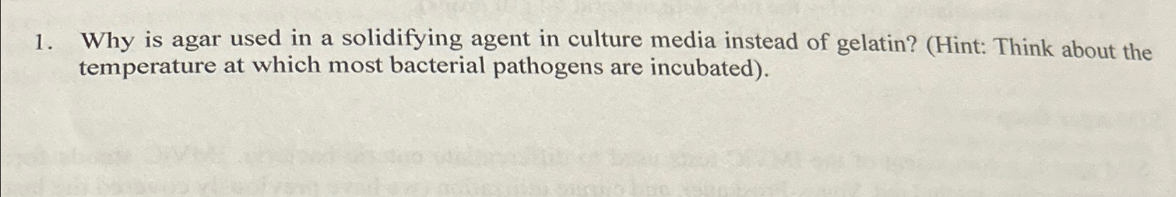 Solved Why is agar used in a solidifying agent in culture | Chegg.com