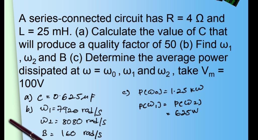 Solved A series-connected circuit has R = 4 Q and L = 25 mH. | Chegg.com