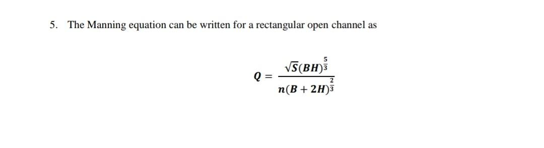 Solved 5. The Manning equation can be written for a | Chegg.com