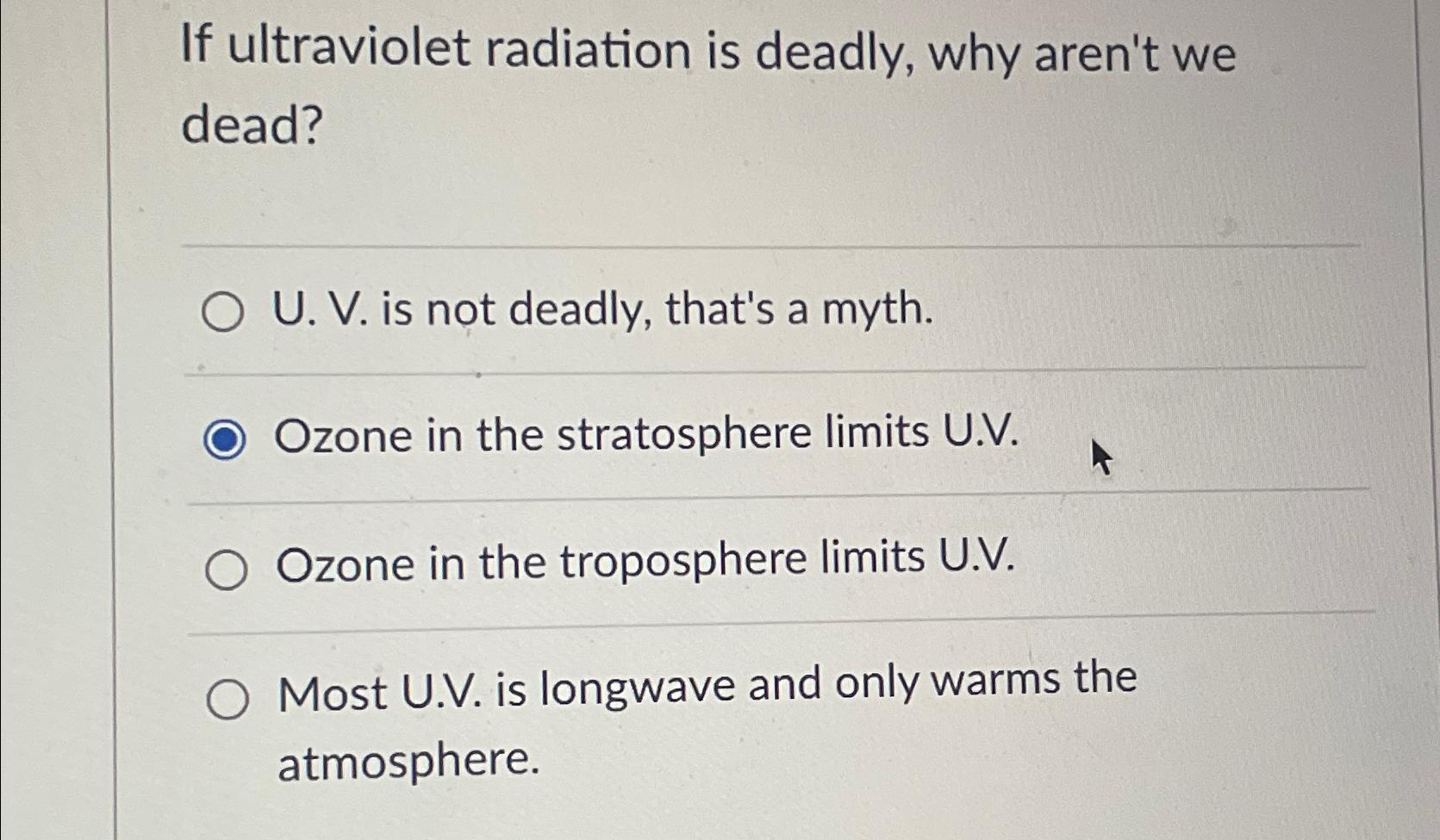 Solved If ultraviolet radiation is deadly, why aren't we | Chegg.com