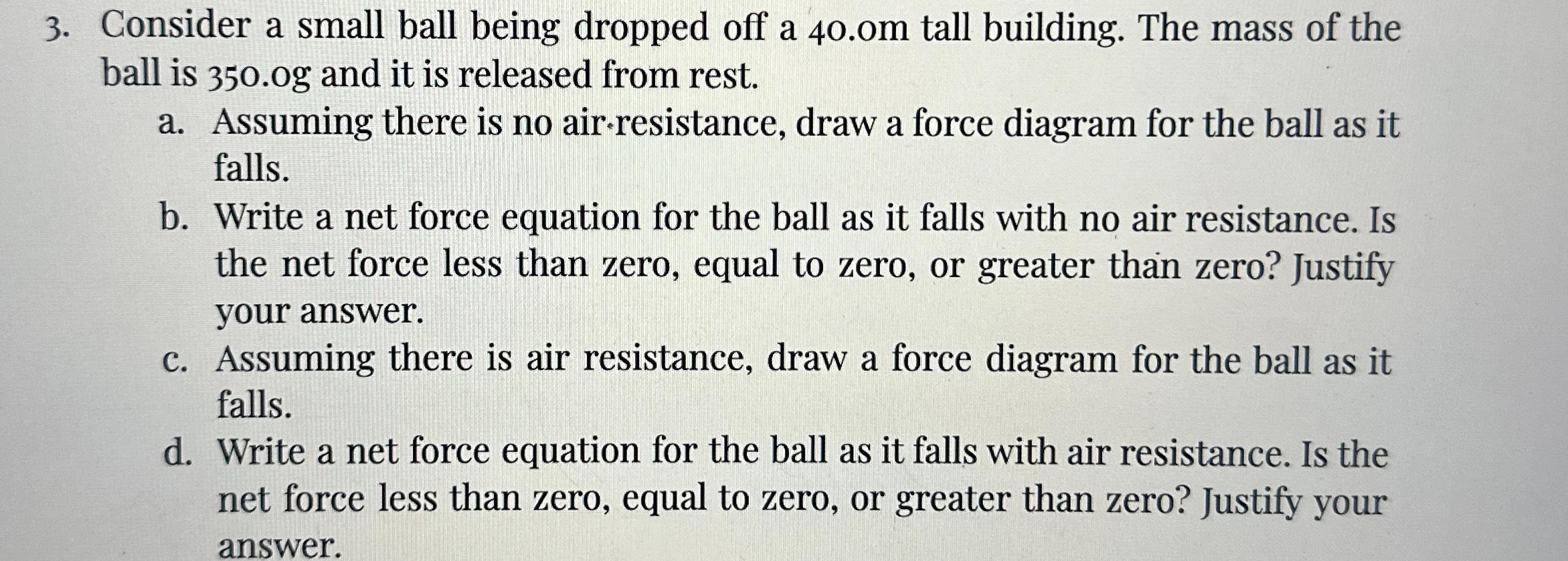 Solved Consider a small ball being dropped off a 40.0m ﻿tall | Chegg.com