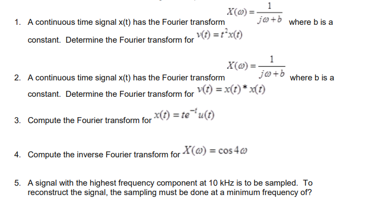Solved A continuous time signal x(t) ﻿has the Fourier | Chegg.com