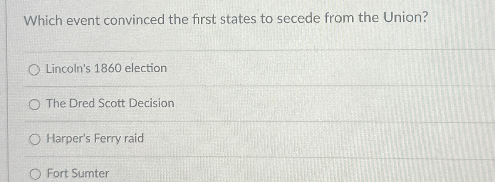 Solved Which event convinced the first states to secede from | Chegg.com