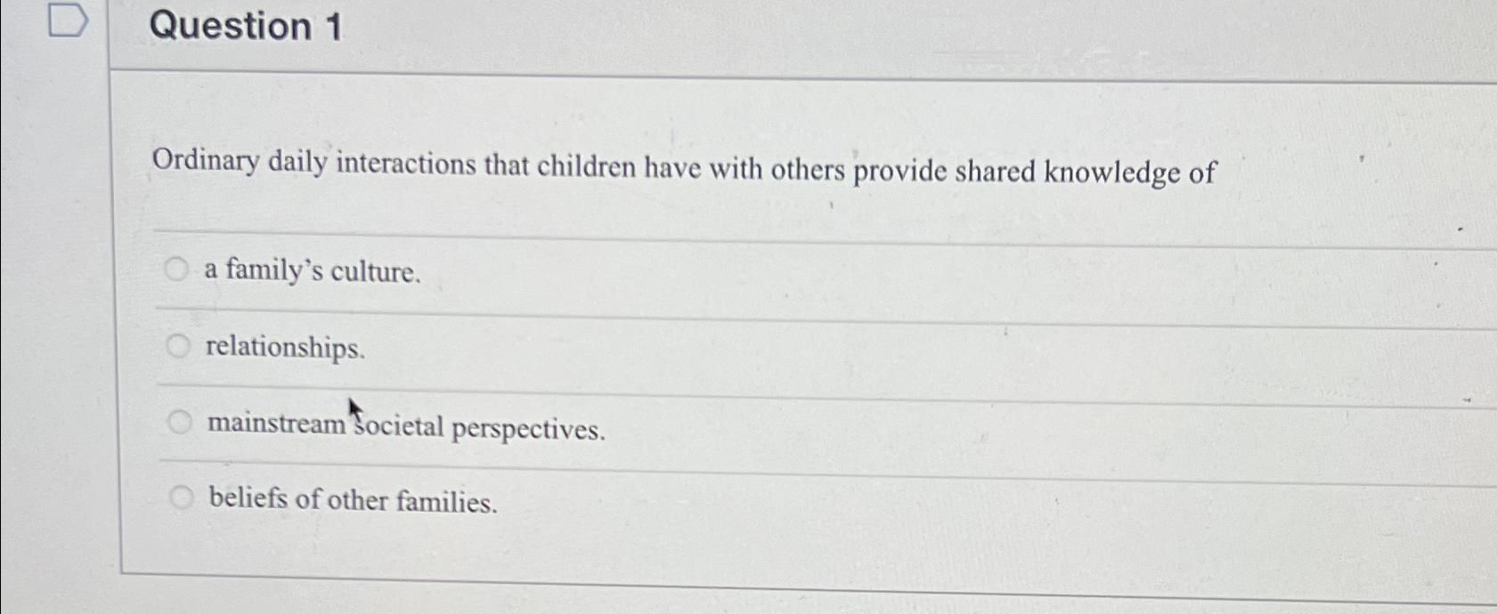 Solved Question 1Ordinary daily interactions that children | Chegg.com