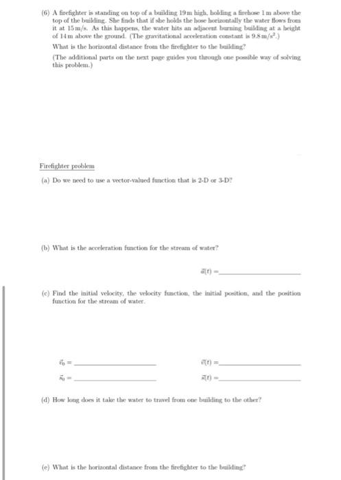 Solved (6) A firefighter is standing on top of a building 19 | Chegg.com