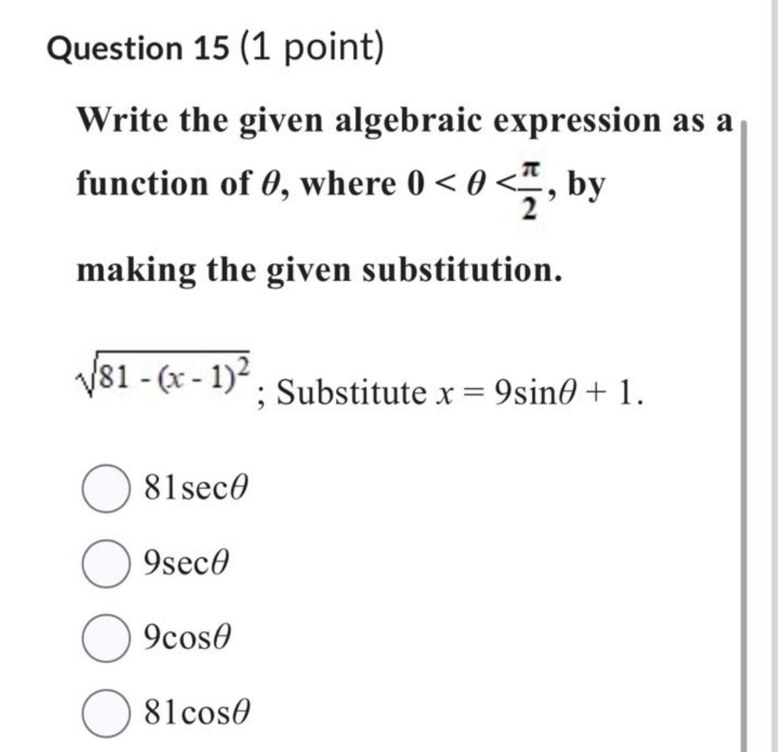 Solved Question 15 (1 point) Write the given algebraic | Chegg.com