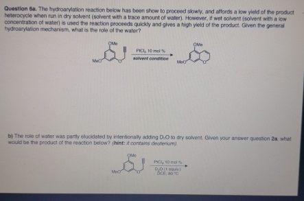 Solved Question 5e. ﻿The hydroarylation reaction below has | Chegg.com