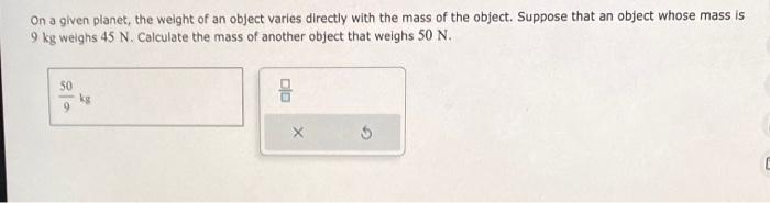 Solved On a given planet, the weight of an object varies | Chegg.com