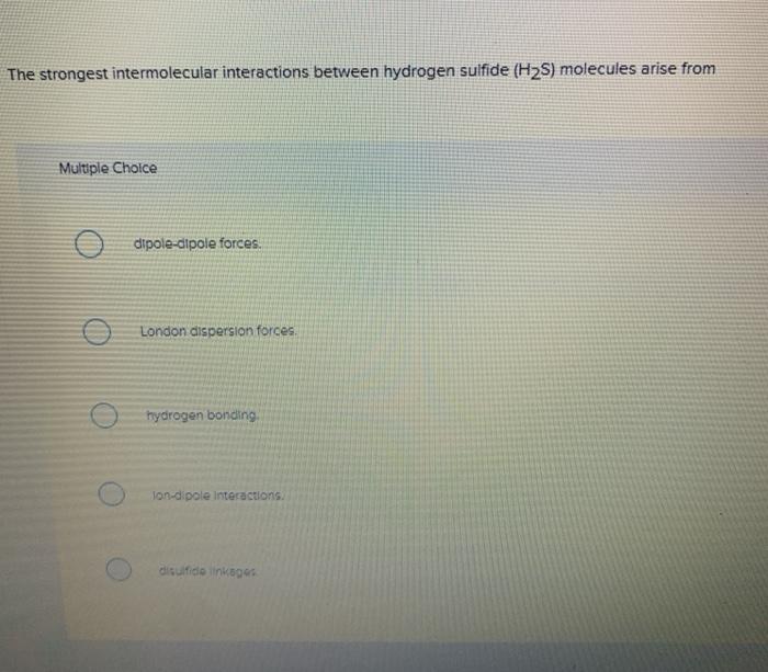 Solved The strongest intermolecular interactions between | Chegg.com