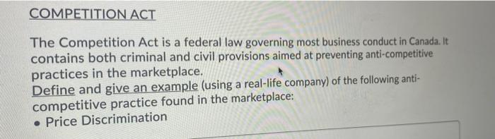 Solved COMPETITION ACT The Competition Act is a federal law | Chegg.com