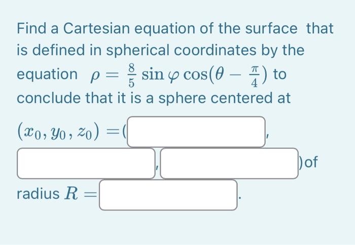 Solved Find a Cartesian equation of the surface that is | Chegg.com