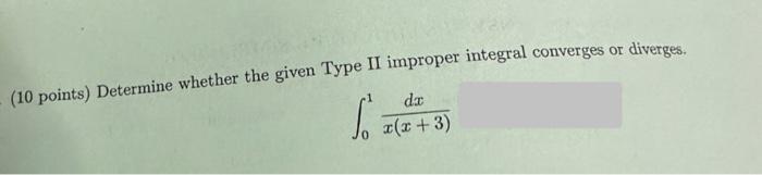 Solved (10 points) Determine whether the given Type II | Chegg.com