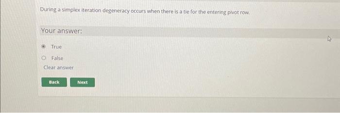 Solved During a simplex iteration degeneracy occurs when | Chegg.com
