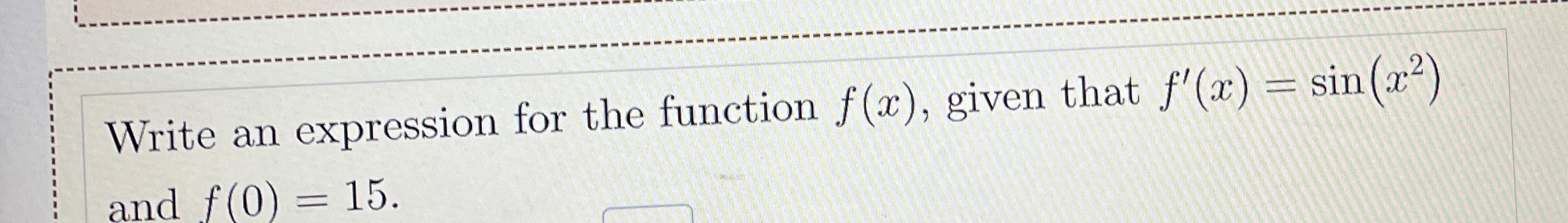 Solved Write an expression for the function f(x), ﻿given | Chegg.com