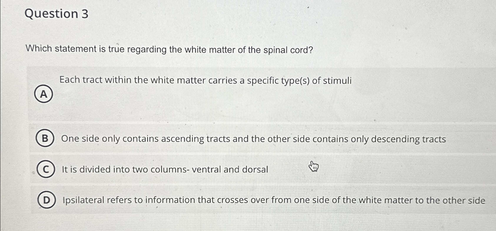 Solved Question 3Which statement is true regarding the white | Chegg.com