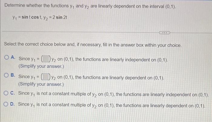 Solved Determine whether the functions y1 and y2 are | Chegg.com