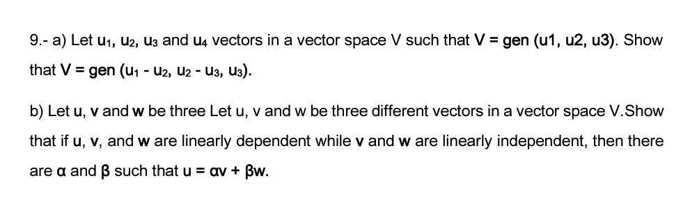Solved 9.- a) Let U1, U2, U3 and 44 vectors in a vector | Chegg.com