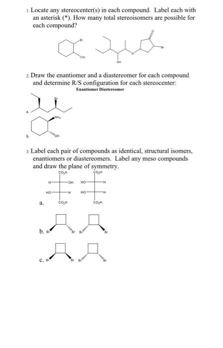Solved 1. Locate any stereocenter(s) in each compound. Label | Chegg.com