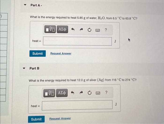 Solved Part A - What is the energy required to heat 5.85 g | Chegg.com
