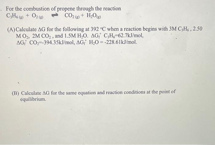 Solved For the combustion of propene through the reaction | Chegg.com