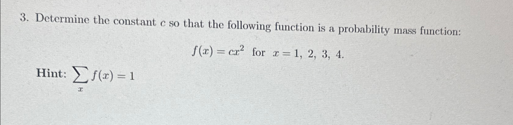 Solved Determine the constant c ﻿so that the following | Chegg.com