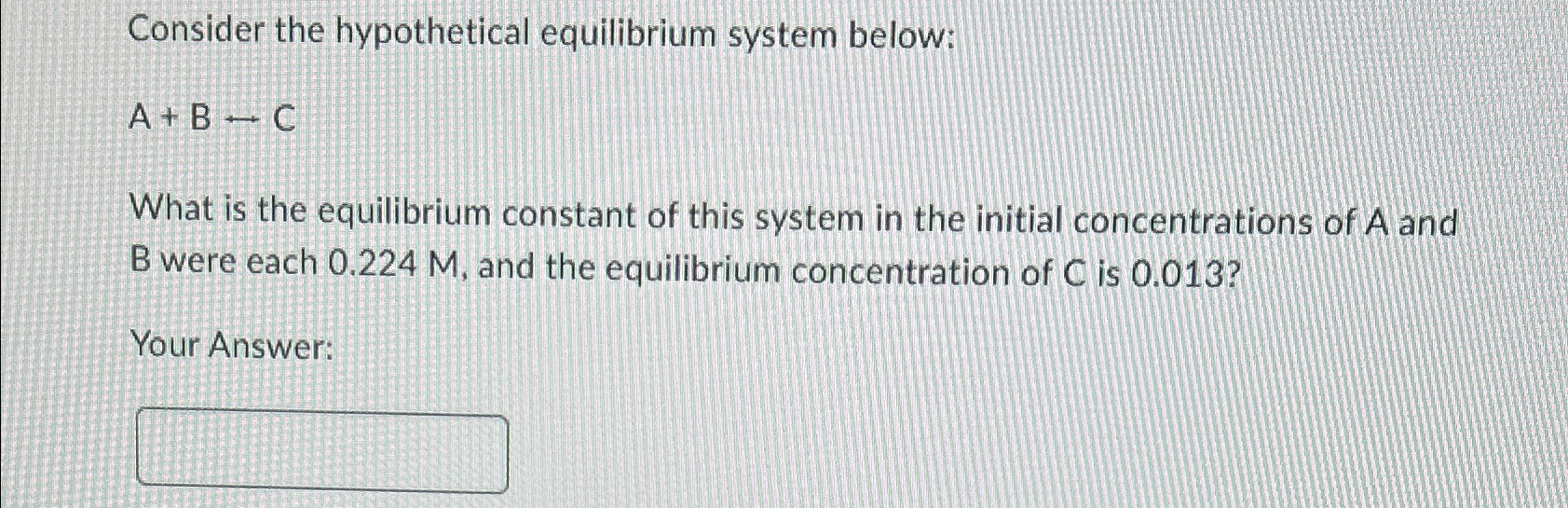 Solved Consider the hypothetical equilibrium system | Chegg.com