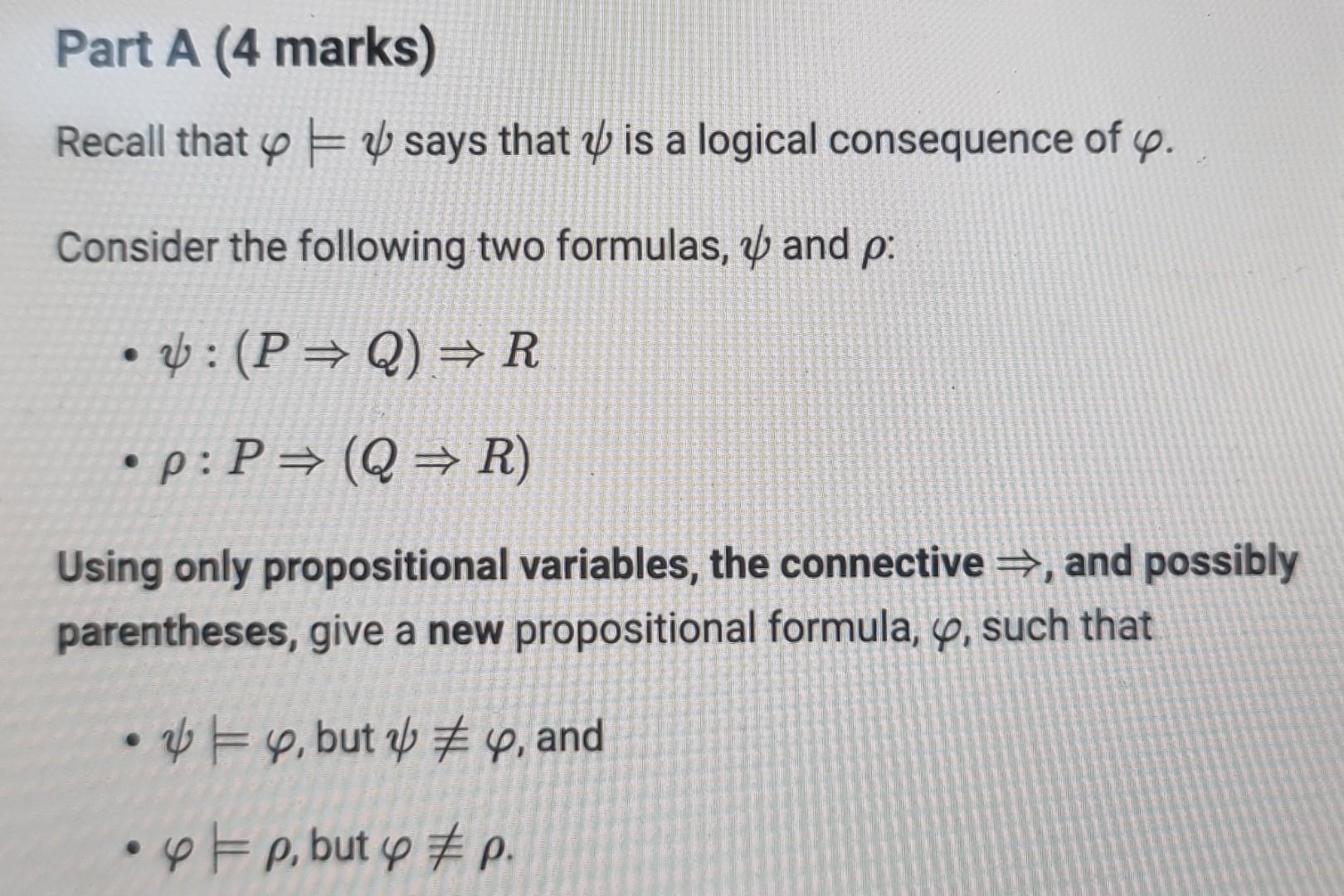 Solved Recall that φ⊨ψ says that ψ is a logical consequence | Chegg.com