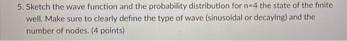 Solved 5. Sketch the wave function and the probability | Chegg.com