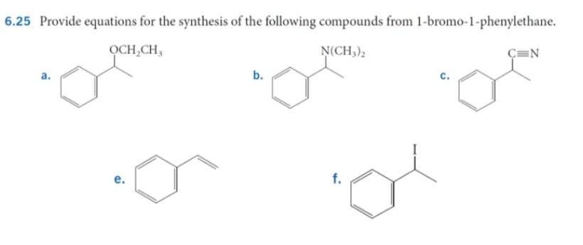 Solved 6.25 Provide equations for the synthesis of the | Chegg.com