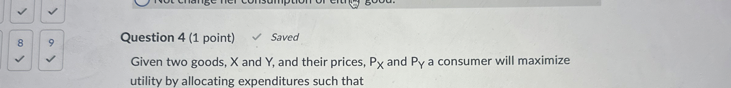 Solved Question 4 (1 ﻿point) ﻿SavedGiven two goods, x ﻿and | Chegg.com