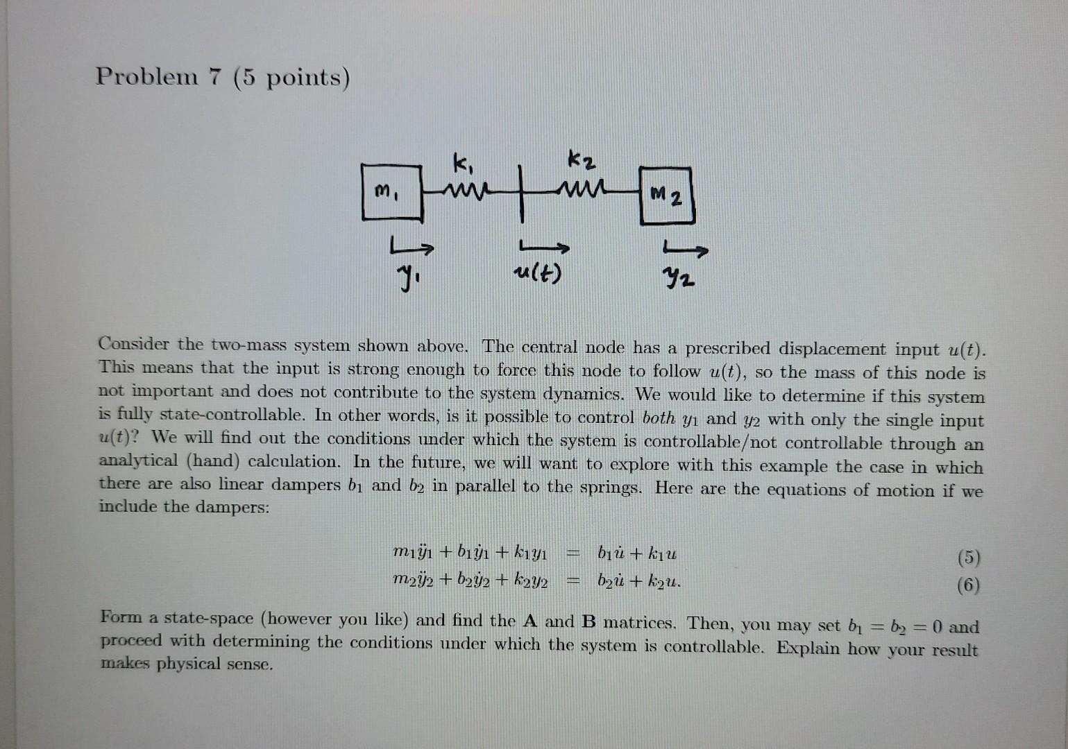 Solved Problem 7 (5 points) Consider the two-mass system | Chegg.com