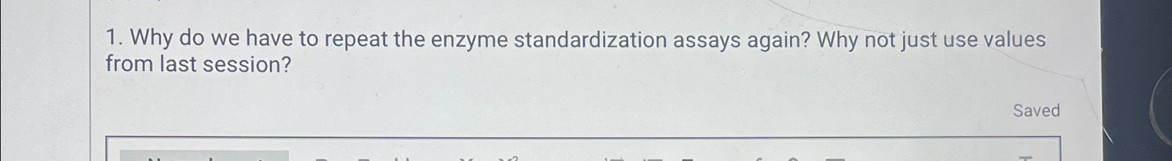 Solved Why do we have to repeat the enzyme standardization | Chegg.com