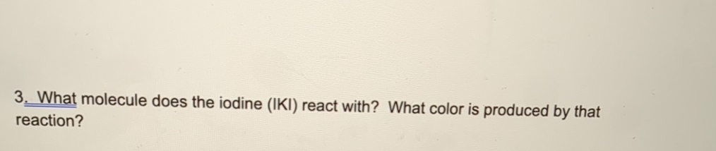 Solved What molecule does the iodine (IKI) ﻿react with? What | Chegg.com