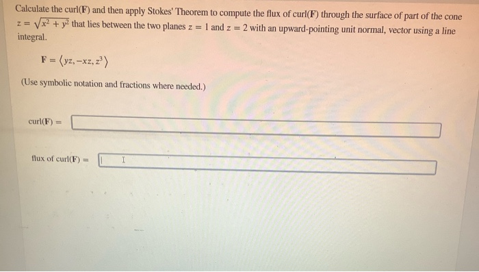 Solved Calculate The Curl F And Then Apply Stokes Theorem