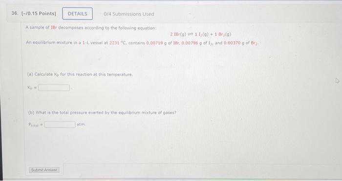 Solved 2IBr(θ)=1I2(9)+1 B2(9) An equilibrium mixture in a | Chegg.com