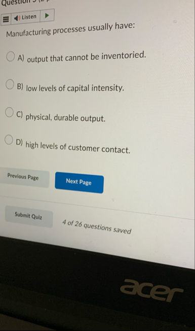 Solved Manufacturing processes usually have:A) ﻿output that | Chegg.com