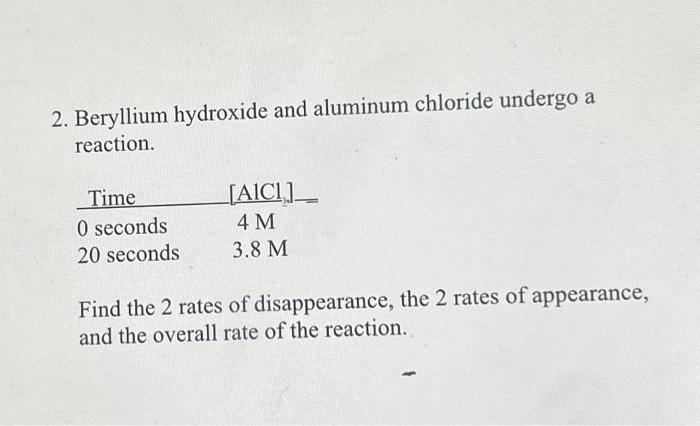 Solved 2. Beryllium hydroxide and aluminum chloride undergo | Chegg.com