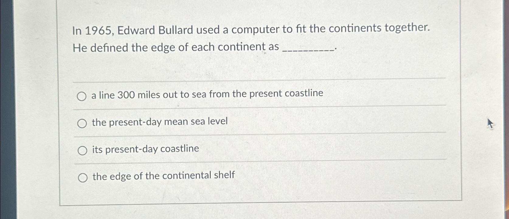 Solved In 1965, ﻿Edward Bullard used a computer to fit the | Chegg.com