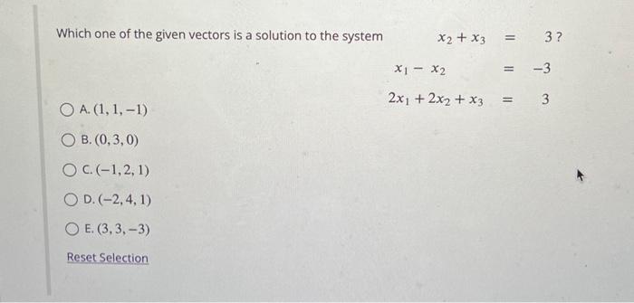 Solved Which one of the given vectors is a solution to the | Chegg.com